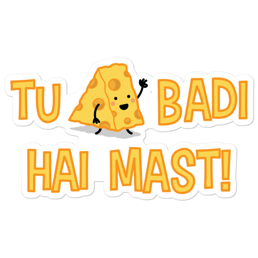 Tu Cheese Badi - Sticker – The Cute Pista